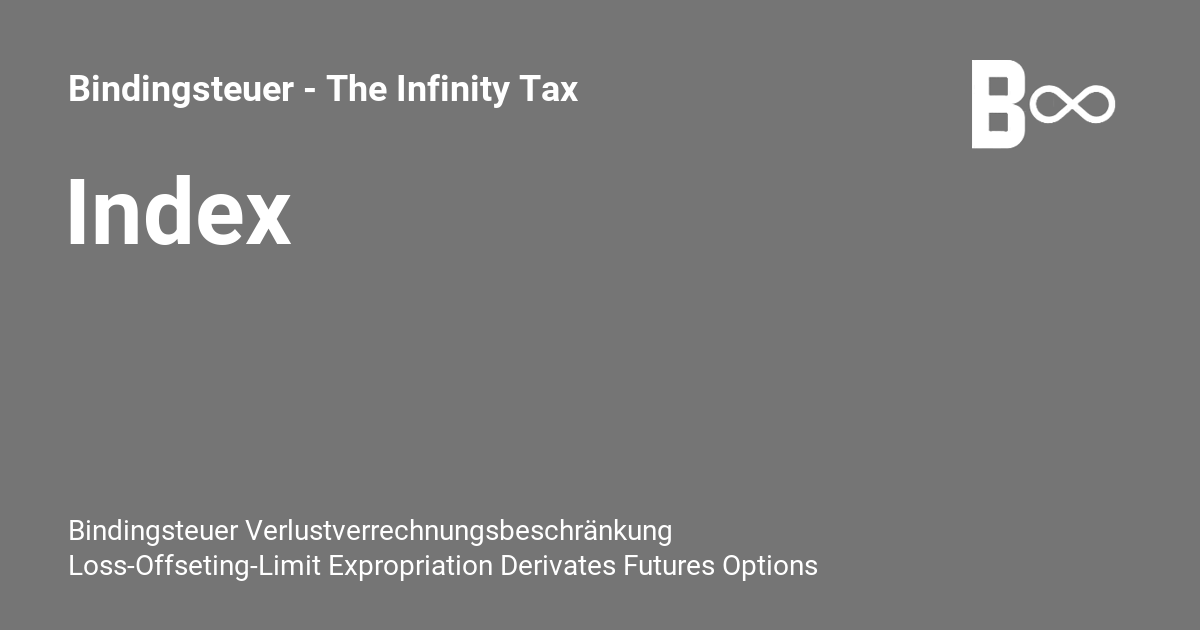 Index - Bindingsteuer - The Infinity Tax